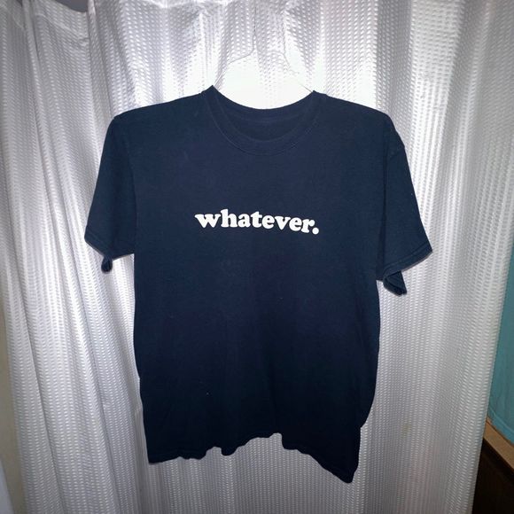Tops | Whatever Shirt | Poshmark